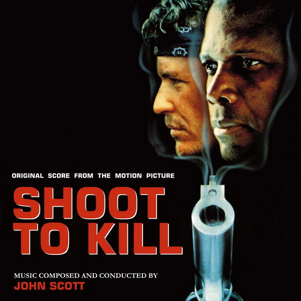 Альбом Shoot To Kill‎ (Original Score From The Motion Picture), год выпуска 1988, артисты John ...